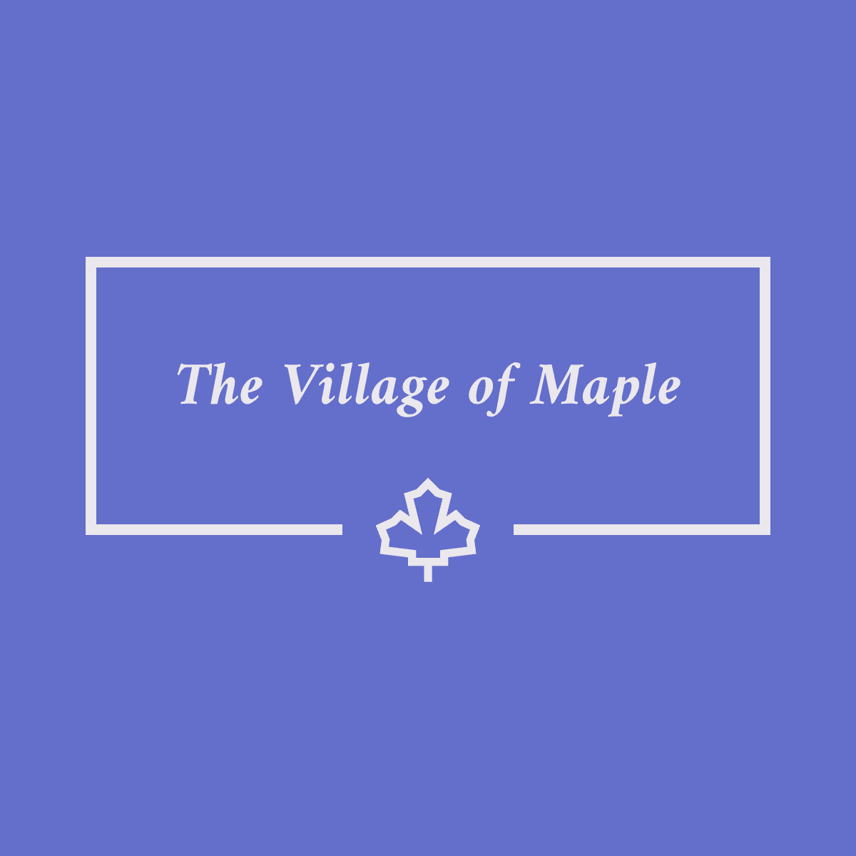 A Taste of Maple – The Village of Maple